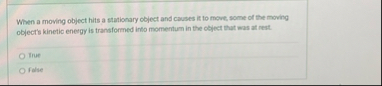 Solved When a moving object hits a stationary object and | Chegg.com