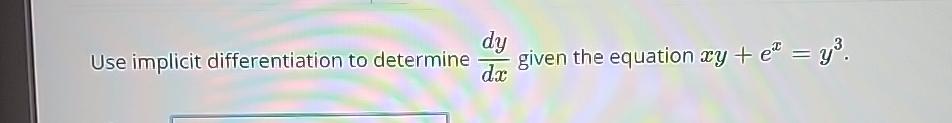 Solved Use implicit differentiation to determine dydx ﻿given | Chegg.com