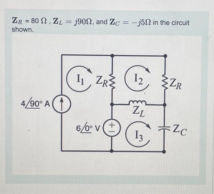 Solved ZR=80Ω,ZL=j90Ω, and ZC=−j5Ω in the circuit shown.Find | Chegg.com