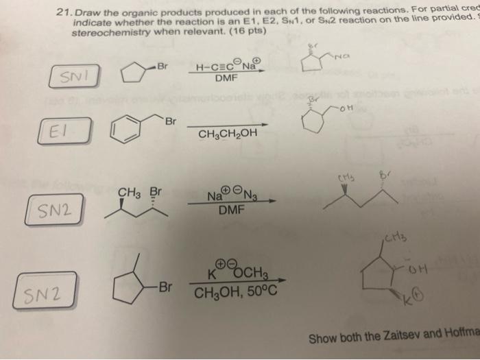 Solved 21. Draw the organic products produced in each of the | Chegg.com