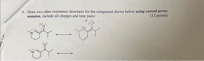 Solved 9. Draw two other resonance structures for the | Chegg.com