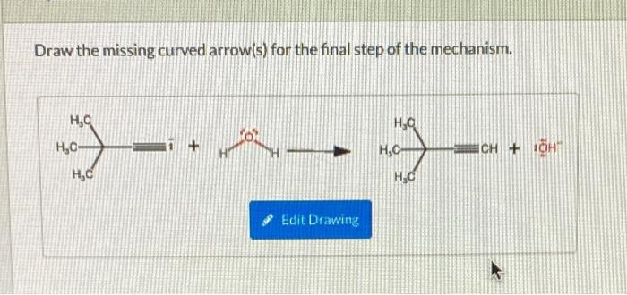 Solved Draw the missing curved arrow(s) for the final step | Chegg.com