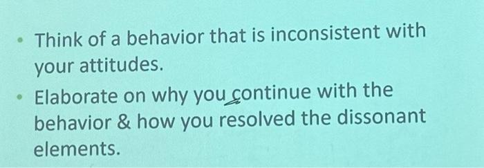 - Think of a behavior that is inconsistent with your | Chegg.com