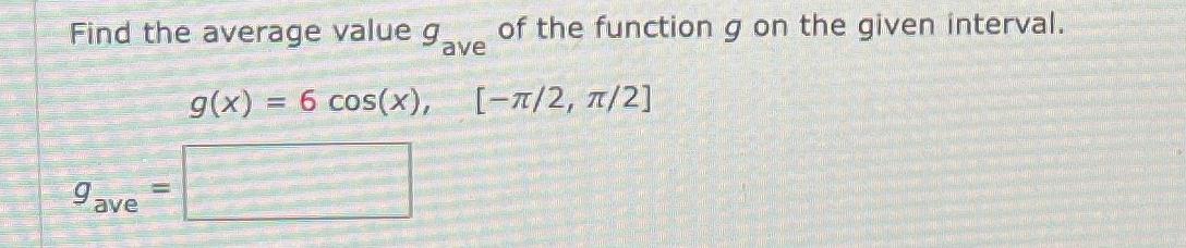 Solved Find the average value gave ﻿of the function g ﻿on | Chegg.com