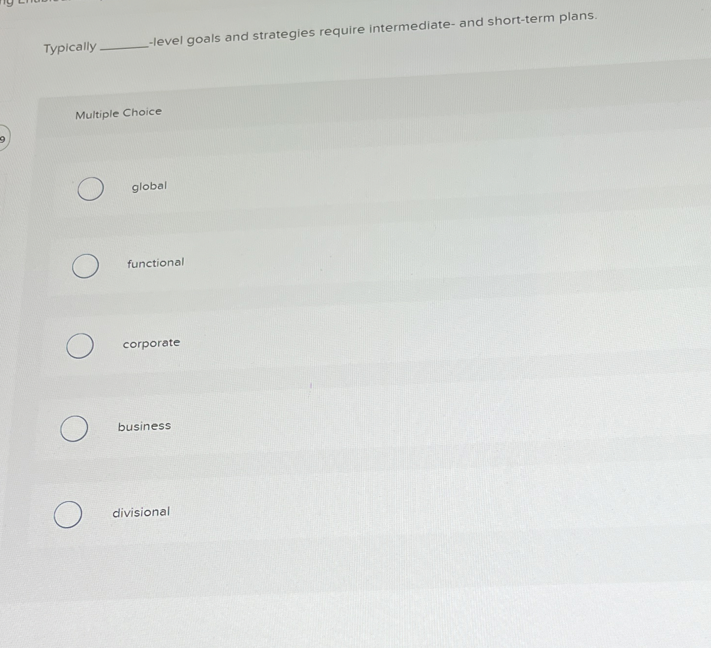 Solved Typically -level goals and strategies require | Chegg.com