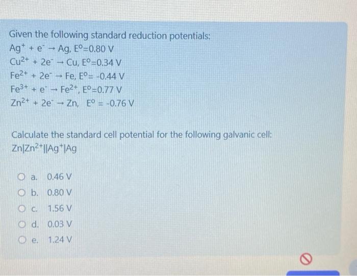 Solved Given the following standard reduction potentials: | Chegg.com