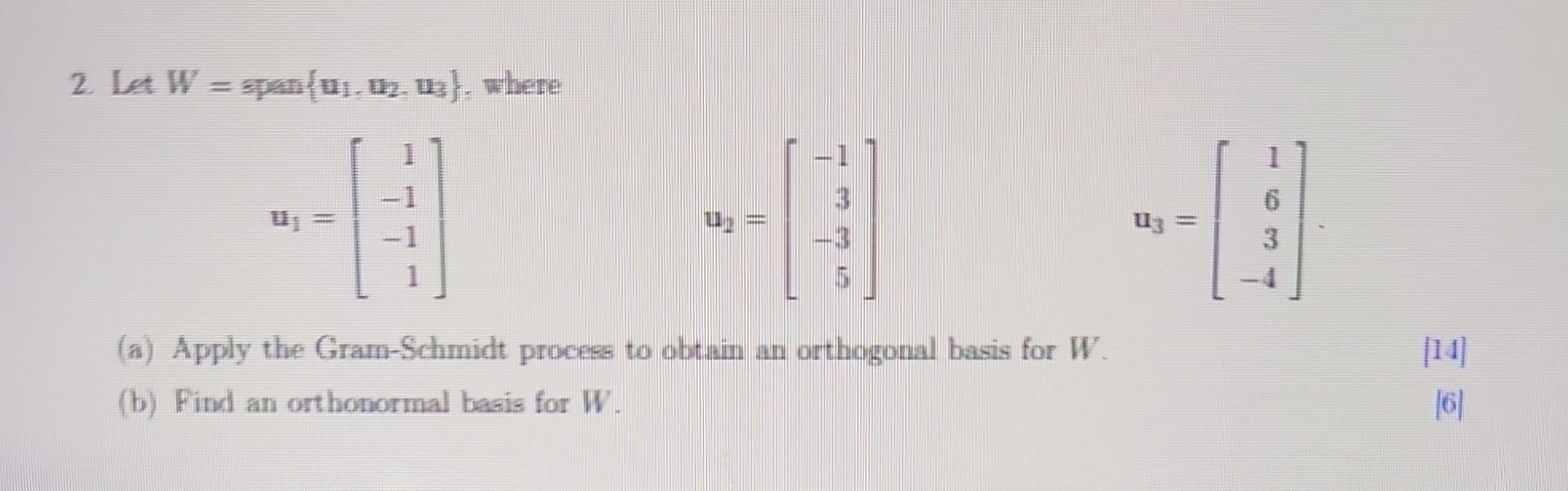 Solved Let W=span{u1,u2,u3}, where | Chegg.com