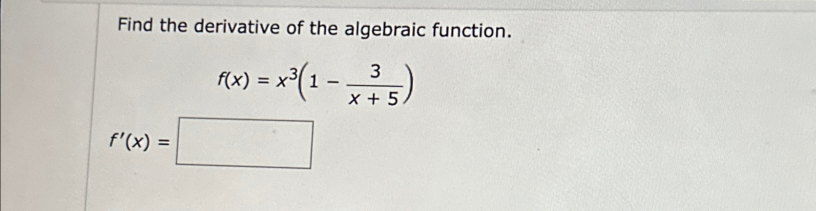 Solved Find the derivative of the algebraic | Chegg.com