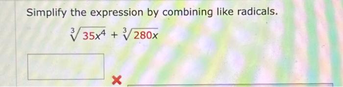 Solved Simplify the expression by combining like radicals. | Chegg.com
