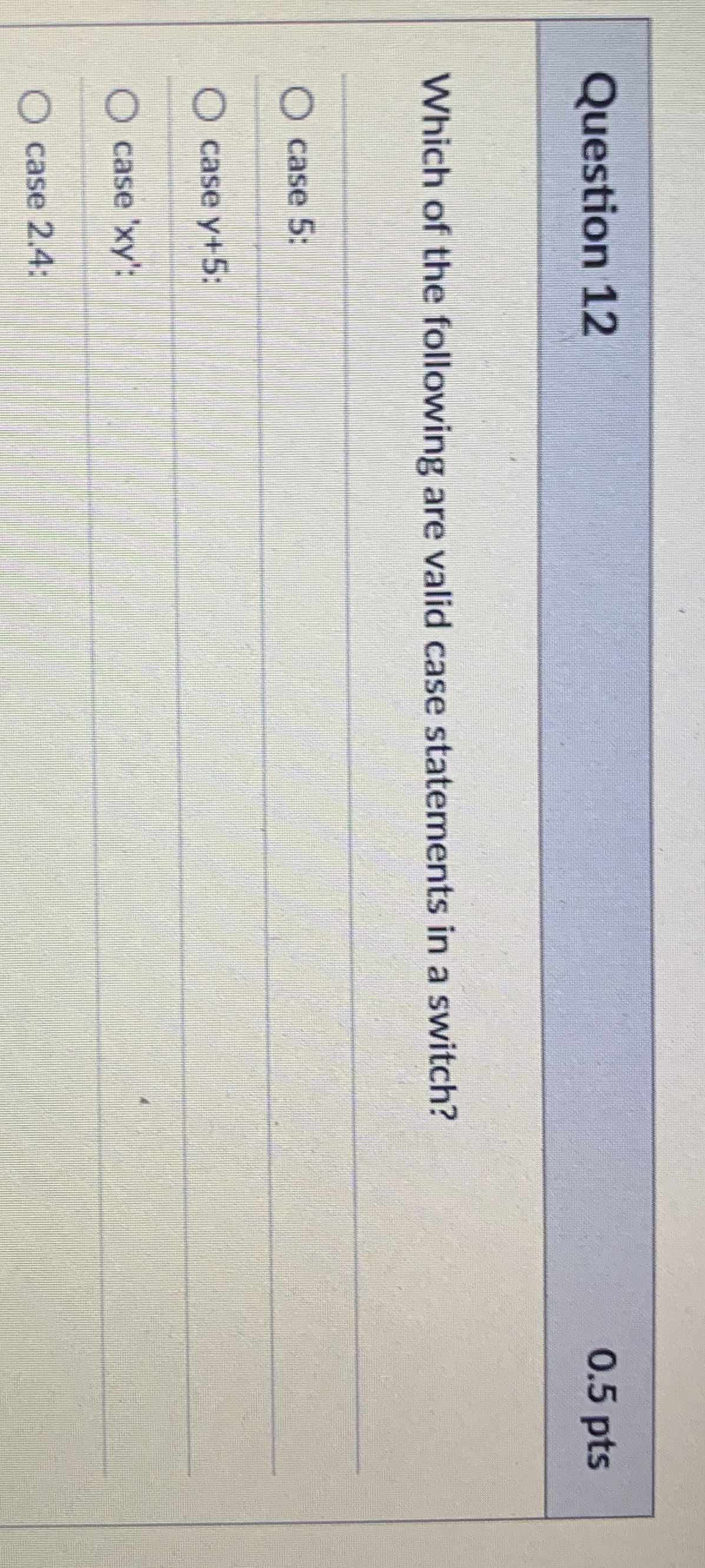 Solved Question 12Which of the following are valid case | Chegg.com