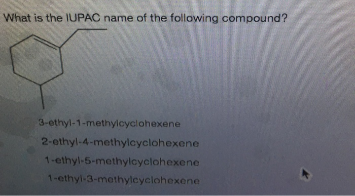 Solved What is the IUPAC name of the following compound? | Chegg.com