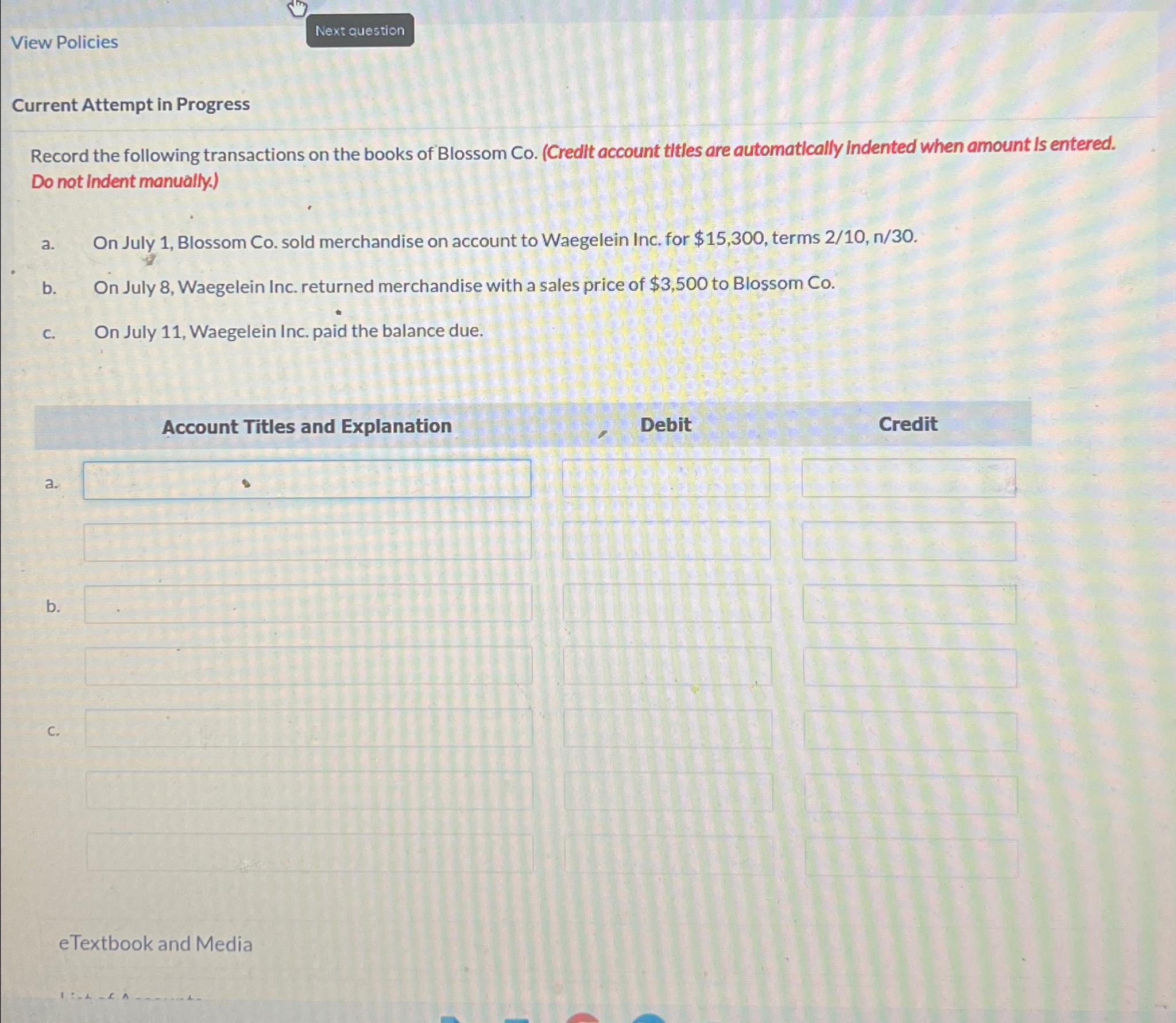 Solved View PoliciesCurrent Attempt in ProgressRecord the | Chegg.com