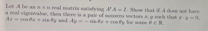 Solved Let A be an n x n real matrix satisfying At A = I. | Chegg.com