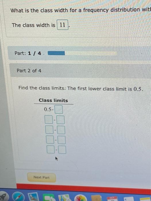 Solved What is the class width for a frequency distribution | Chegg.com