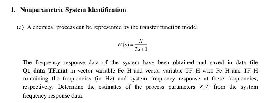 Solved Nonparametric System Identification (a) A chemical | Chegg.com