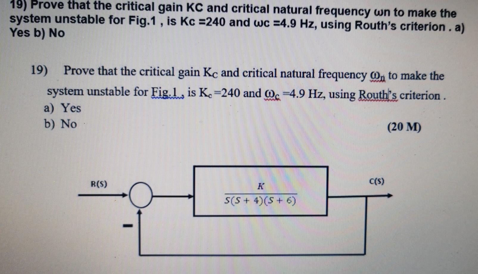 Solved 19) Prove that the critical gain KC and critical | Chegg.com