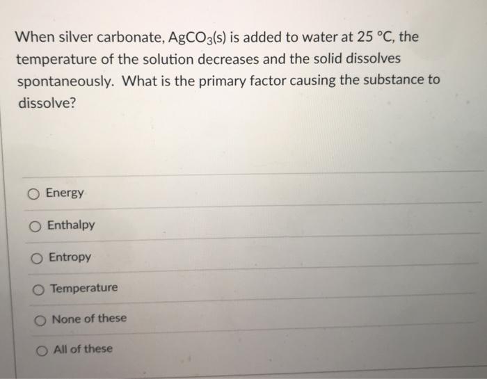 Solved When silver carbonate, AgCO3(s) is added to water at | Chegg.com