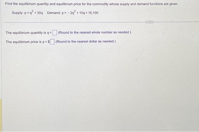 Solved Find the equilibrium quantity and equilibrium price | Chegg.com