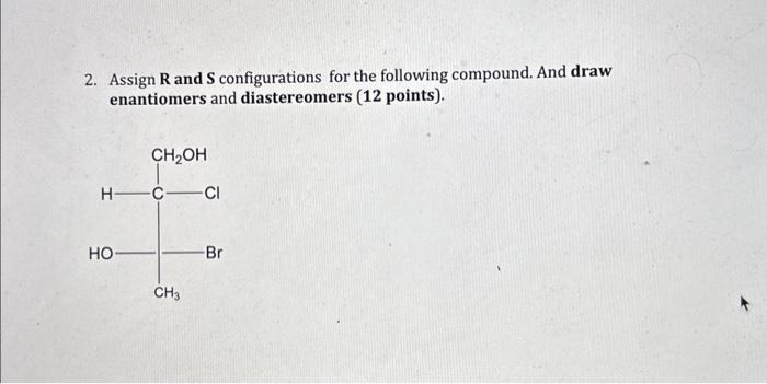 Solved 2. Assign R and S configurations for the following | Chegg.com