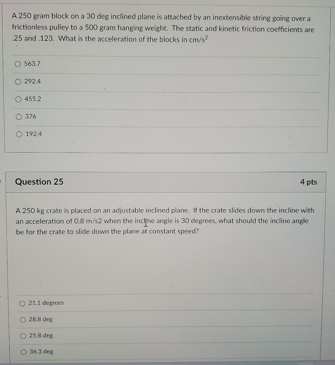 Solved A 250 gram block on a 30 deg inclined plane is | Chegg.com