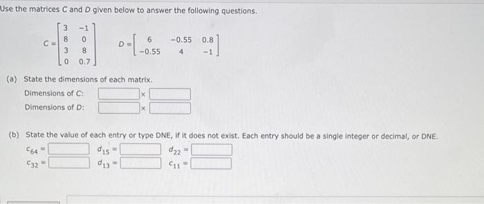 Solved Use the matrices C and D given below to answer the | Chegg.com