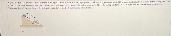 Solved A spring is attached to an inclined plane as shown in | Chegg.com