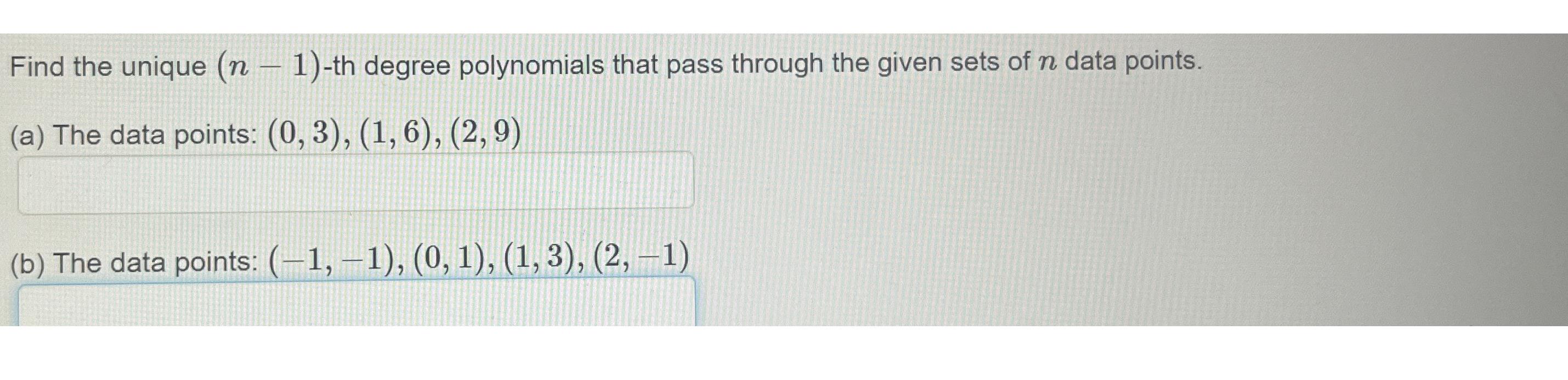 Solved Find the unique (n-1)-th degree polynomials that pass | Chegg.com