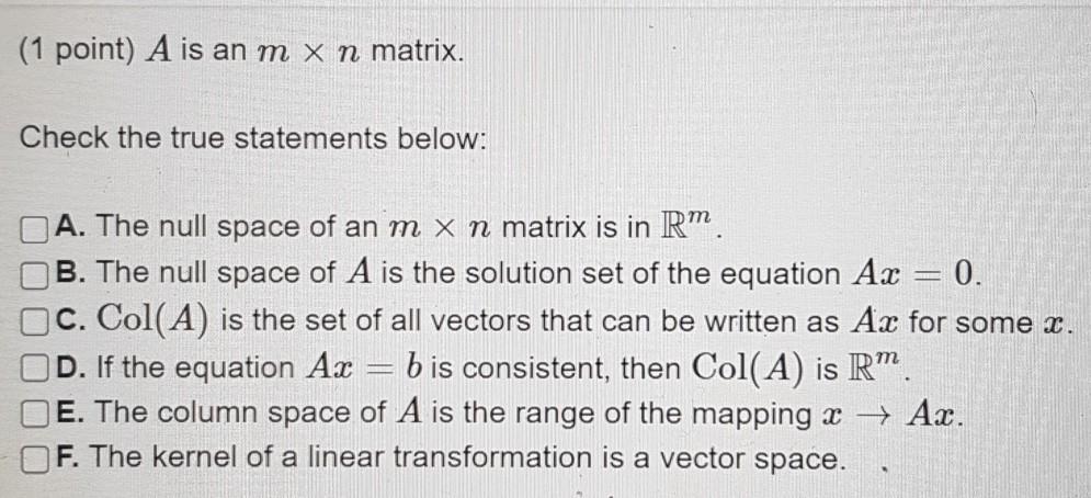 Solved (1 point) A is an m x n matrix. Check the true | Chegg.com