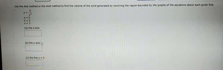 Solved Use the disk method or the shell method to find the | Chegg.com