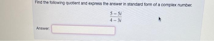 Solved Find the following quotient and express the answer in | Chegg.com