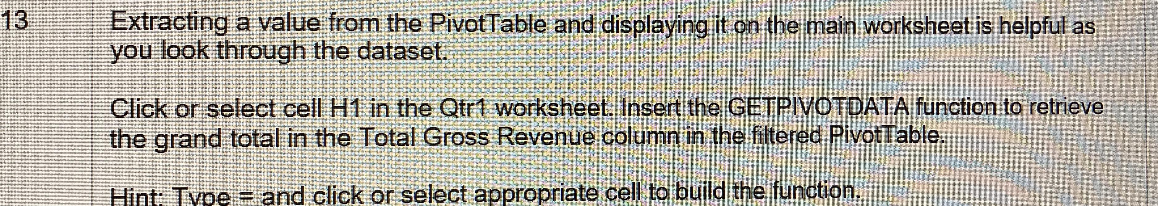 Solved 13 ﻿Extracting a value from the PivotTable and | Chegg.com