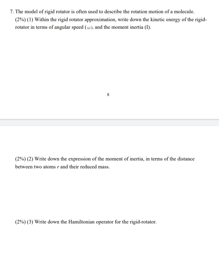 Solved 7. The model of rigid rotator is often used to | Chegg.com