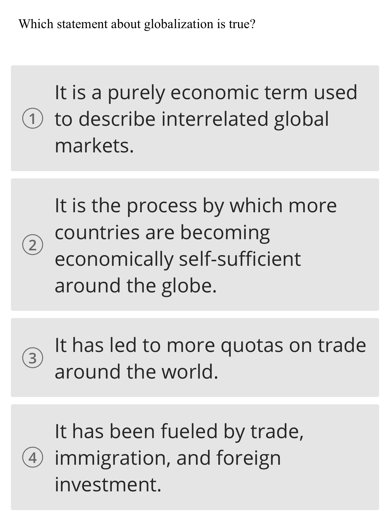 Solved Which statement about globalization is true?It is a | Chegg.com