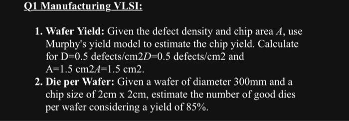 Solved 1. Wafer Yield: Given the defect density and chip | Chegg.com