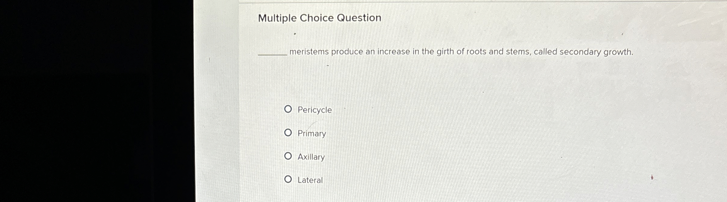 Solved Multiple Choice Question ﻿meristems produce an | Chegg.com