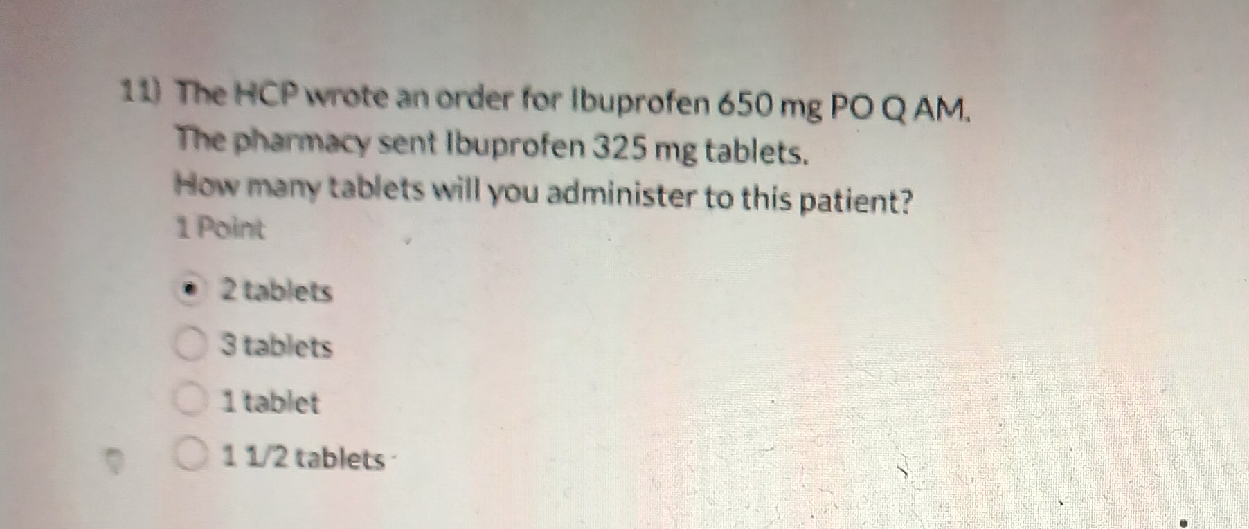 Solved The HCP wrote an order for Ibuprofen 650mg ﻿PO Q AM. | Chegg.com