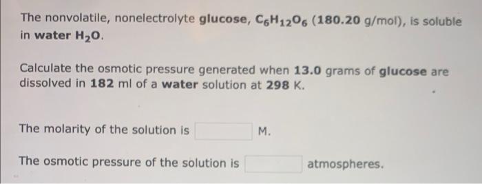 Solved The nonvolatile, nonelectrolyte glucose, C6H1206 | Chegg.com