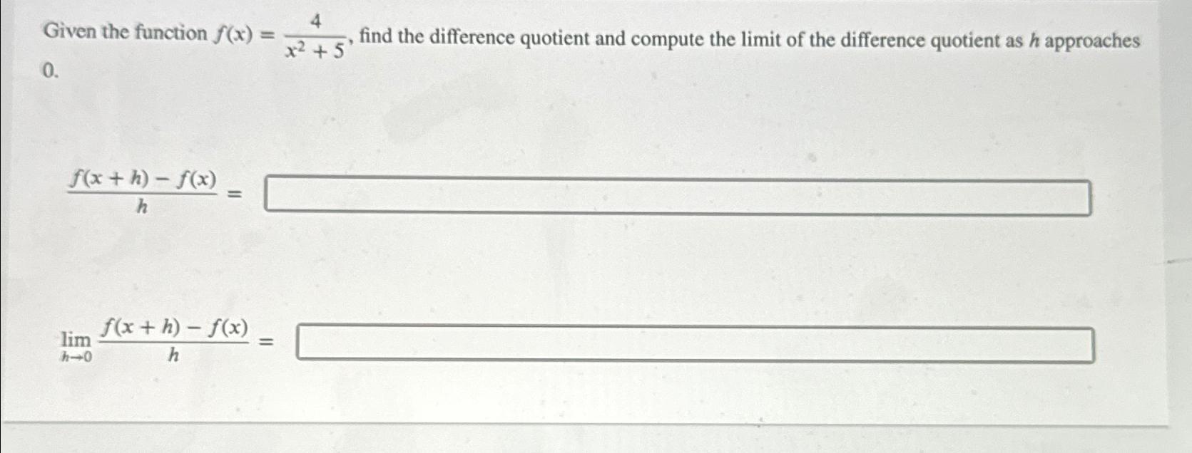 Solved Given the function f(x)=4x2+5, ﻿find the difference | Chegg.com