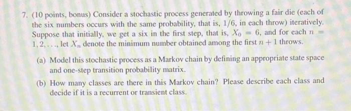 Solved Consider a stochastic process generated by throwing a | Chegg.com