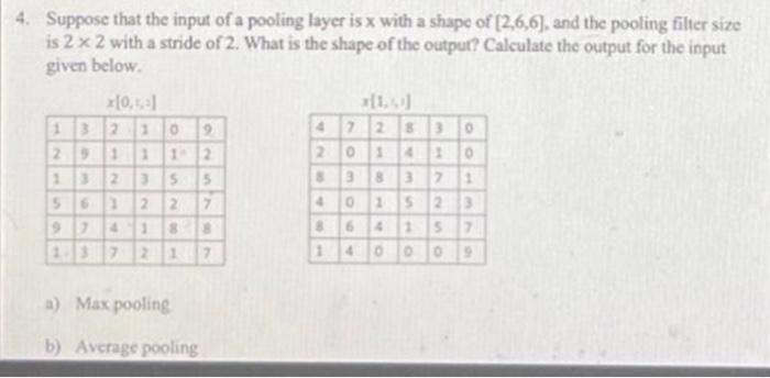 Solved 4. Suppose that the input of a pooling layer is x | Chegg.com