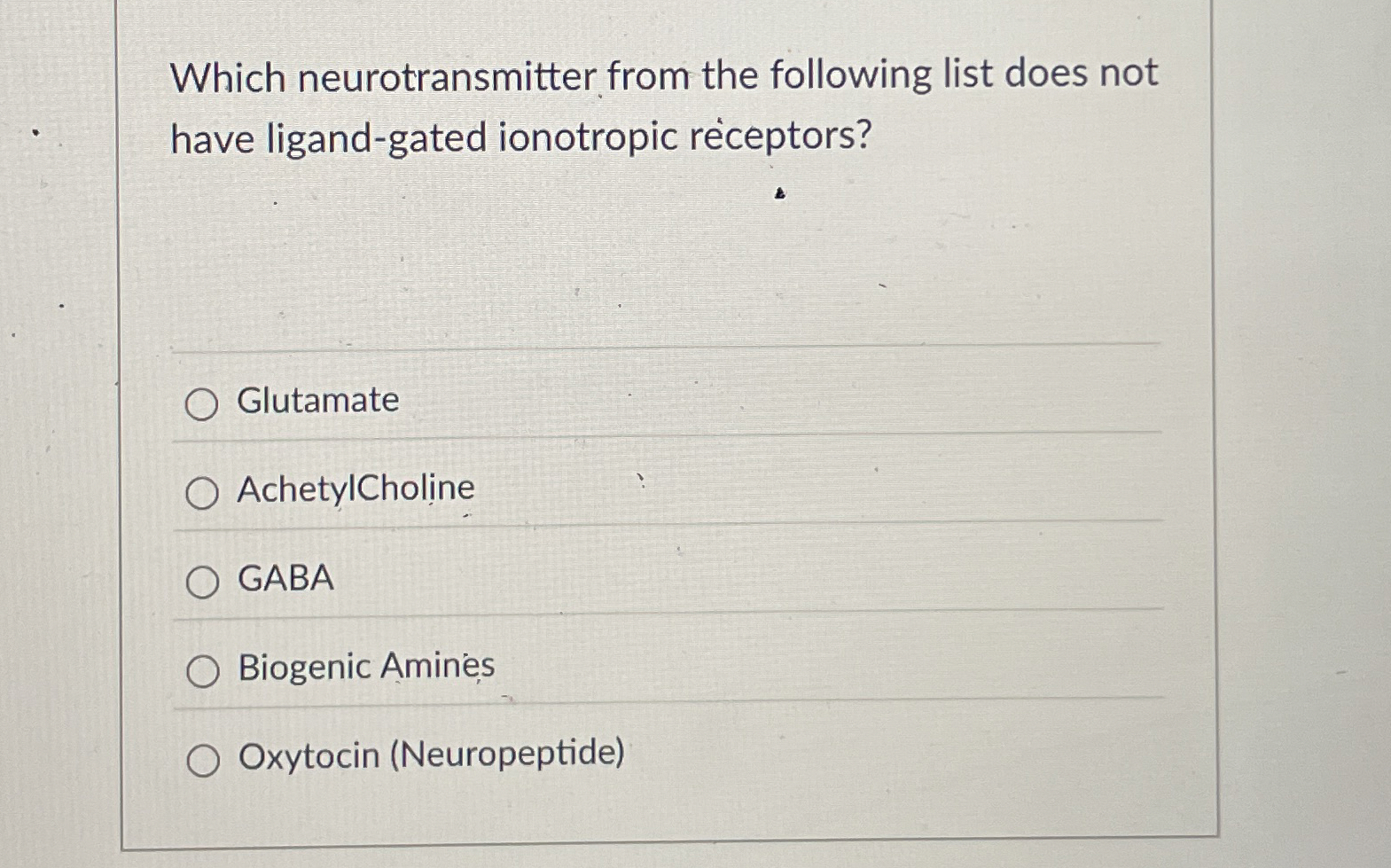 Solved Which neurotransmitter from the following list does | Chegg.com