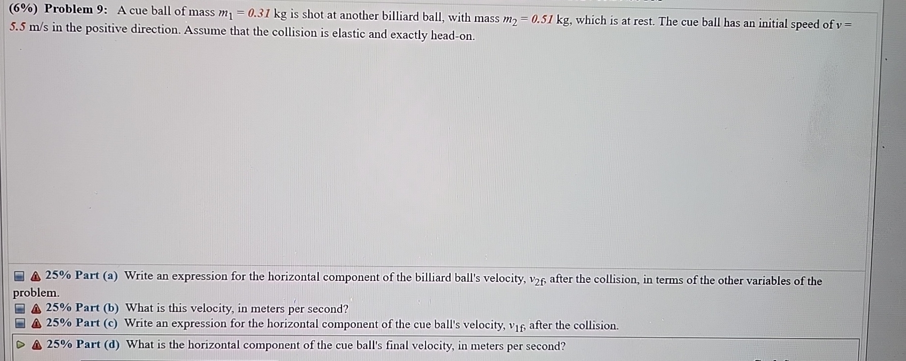 Solved (6%) ﻿Problem 9: A cue ball of mass m1=0.31kg ﻿is | Chegg.com