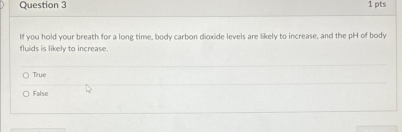 Solved Question 31 ﻿ptsIf you hold your breath for a long | Chegg.com