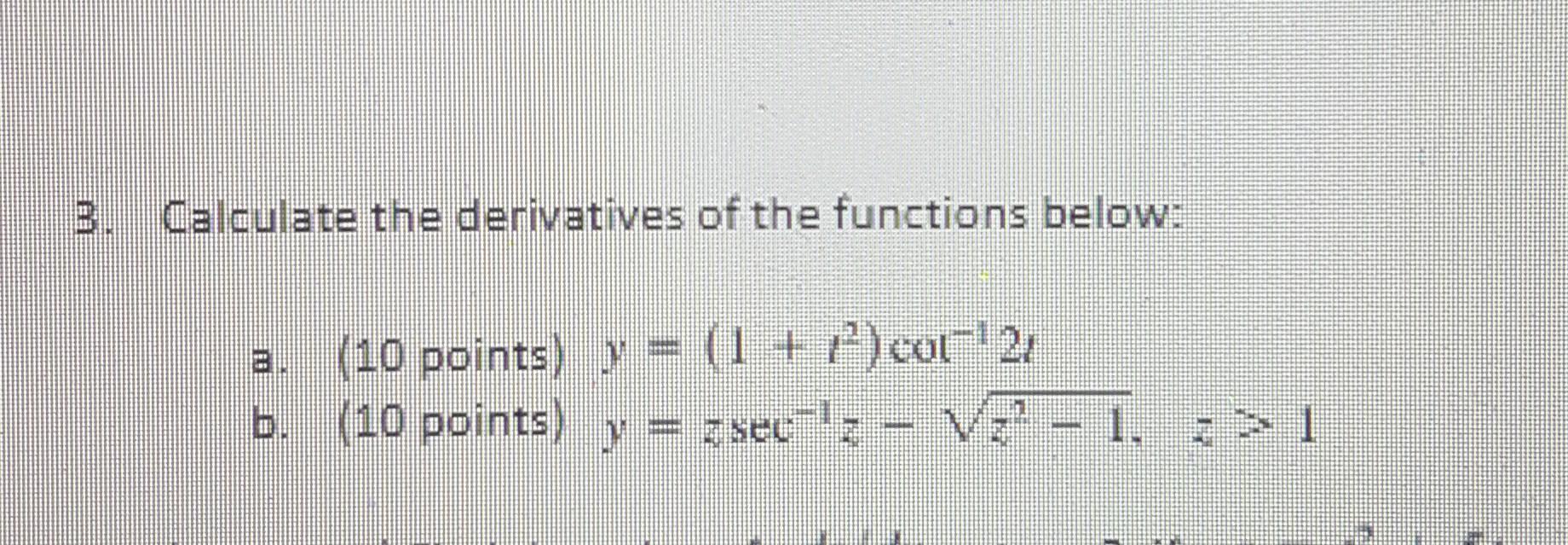 Solved 3. Calculate the derivatives of the functions below: | Chegg.com