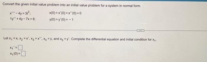 [Solved]: Convert the given initial value problem into an i