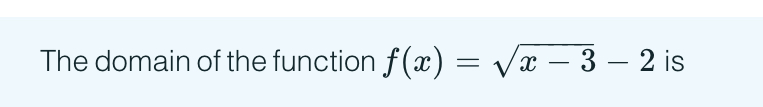 Solved The domain of the function f(x)=x-32-2 ﻿is | Chegg.com