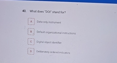 Solved What does "DOI" stand for?Data-only instrumentDefault | Chegg.com