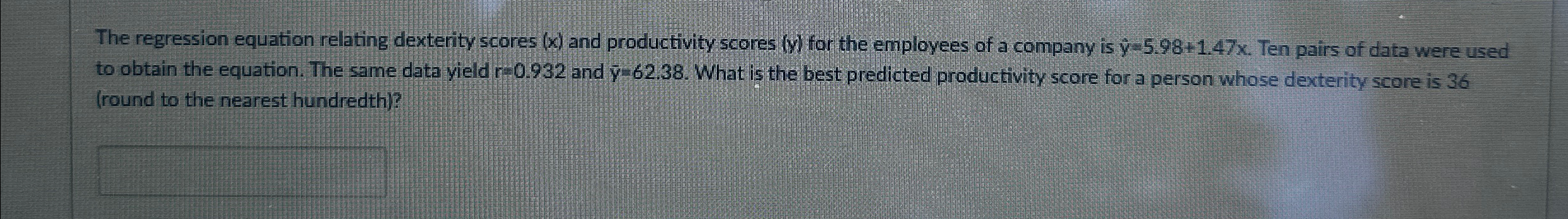 Solved The regression equation relating dexterity scores | Chegg.com
