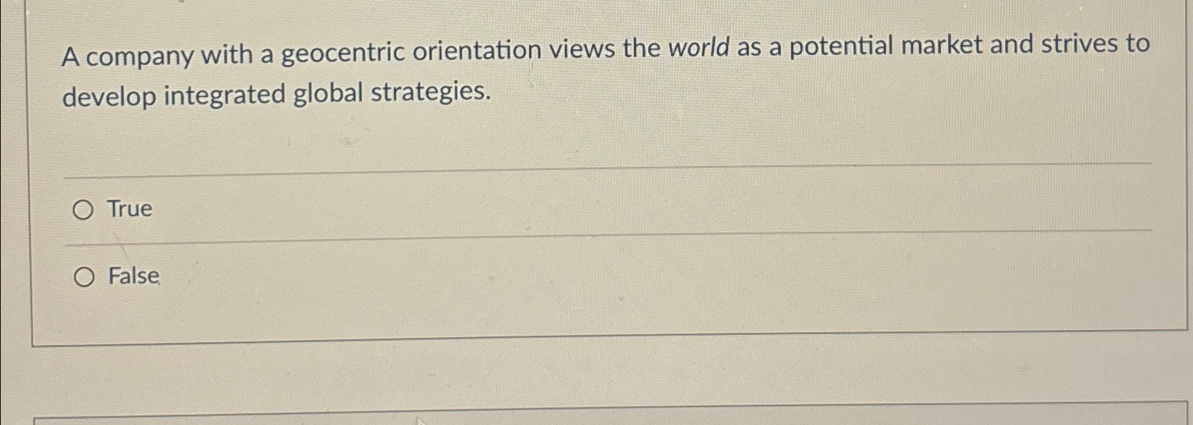 Solved A company with a geocentric orientation views the | Chegg.com