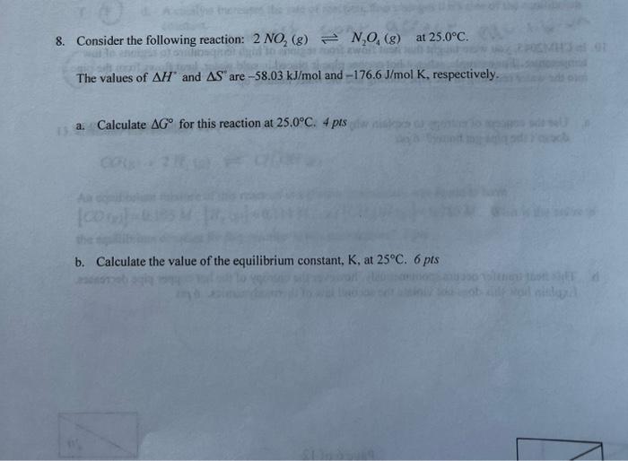 Solved 8. Consider the following reaction: 2NO2(g)⇌N2O4(g) | Chegg.com